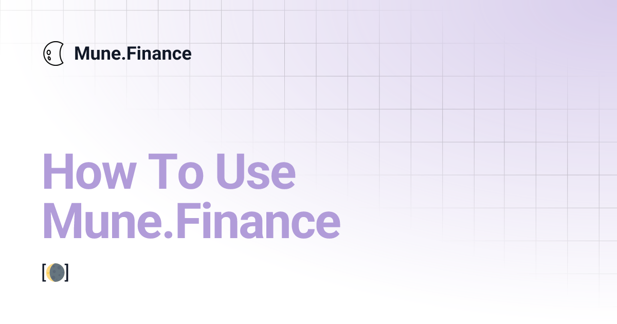 How To Use Mune.Finance | Mune.Finance
